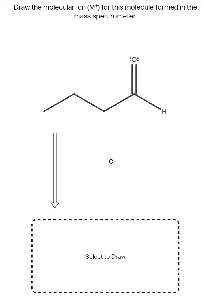 Solved Draw the molecular ion (M+) for this molecule formed | Chegg.com