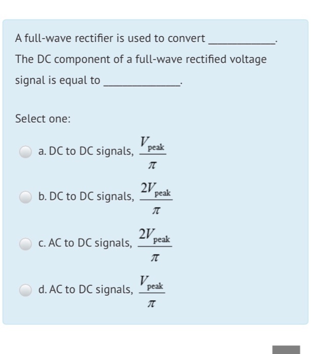 Solved A full-wave rectifier is used to convert The DC | Chegg.com