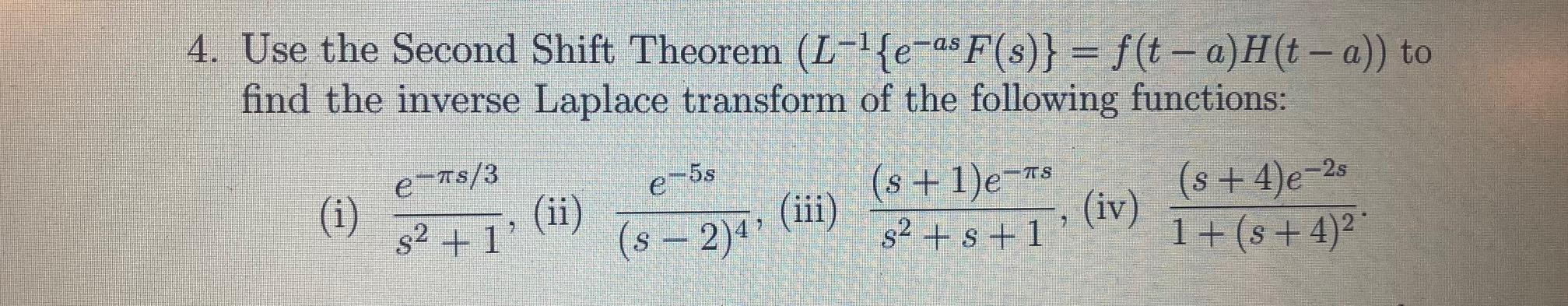 Solved 4. Use the Second Shift Theorem | Chegg.com