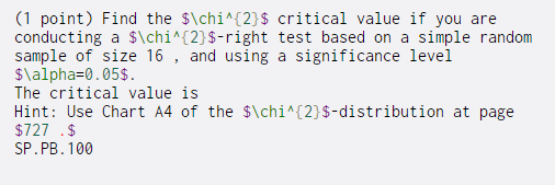 Solved (1 point) Find the $\chi^{2}$ critical value if you | Chegg.com