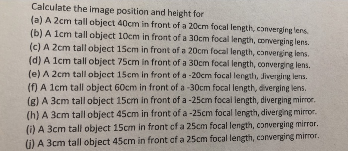 Solved Calculate the image position and height for (a) A 2cm | Chegg.com