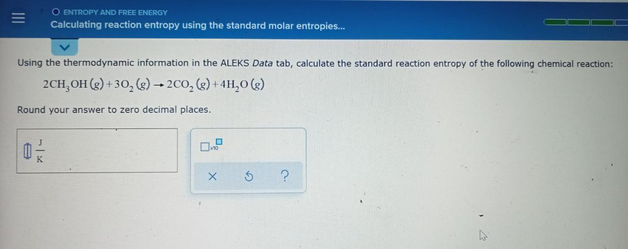 Solved = O ENTROPY AND FREE ENERGY Calculating reaction | Chegg.com