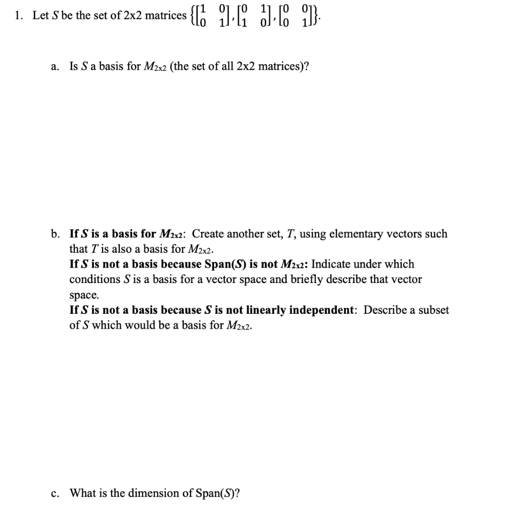 Solved 1. Let S be the set of 2x2 matrices {[b 1:dl. Co_1}. | Chegg.com
