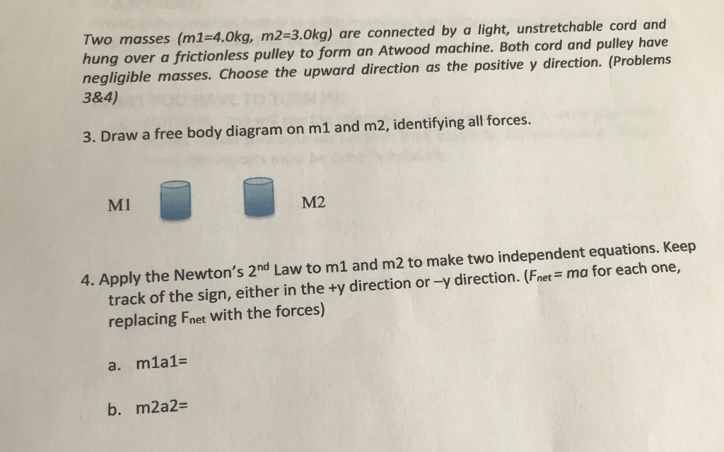 Solved Two masses (m1=4.Okg, m2=3.0kg) are connected by a | Chegg.com
