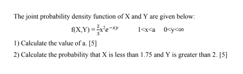 Solved The joint probability density function of X and Y are | Chegg.com