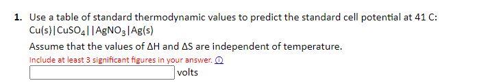 Solved 1. Use a table of standard thermodynamic values to | Chegg.com