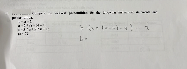 Solved 4. …, Compute the weakest precondition for the | Chegg.com