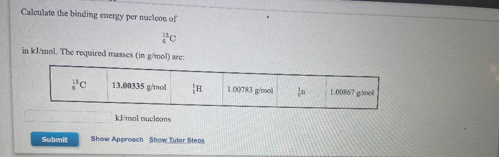 Solved Calculate the binding energy per nucleon of in | Chegg.com