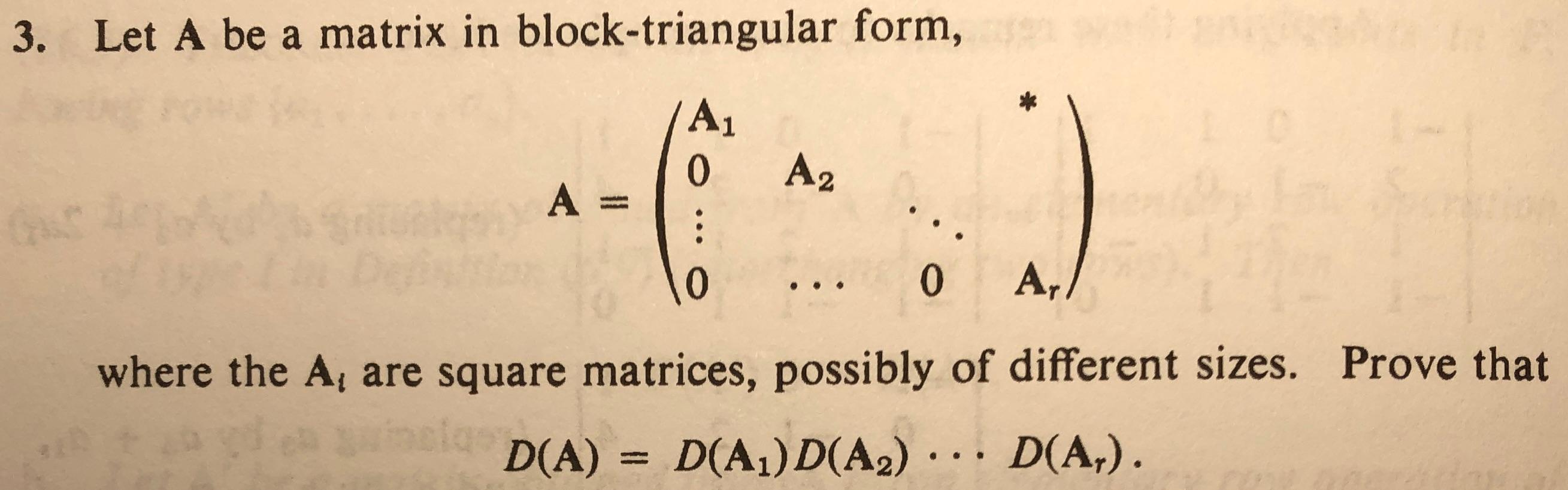 Solved 3 Let A Be A Matrix In Block Triangular Form A1 0