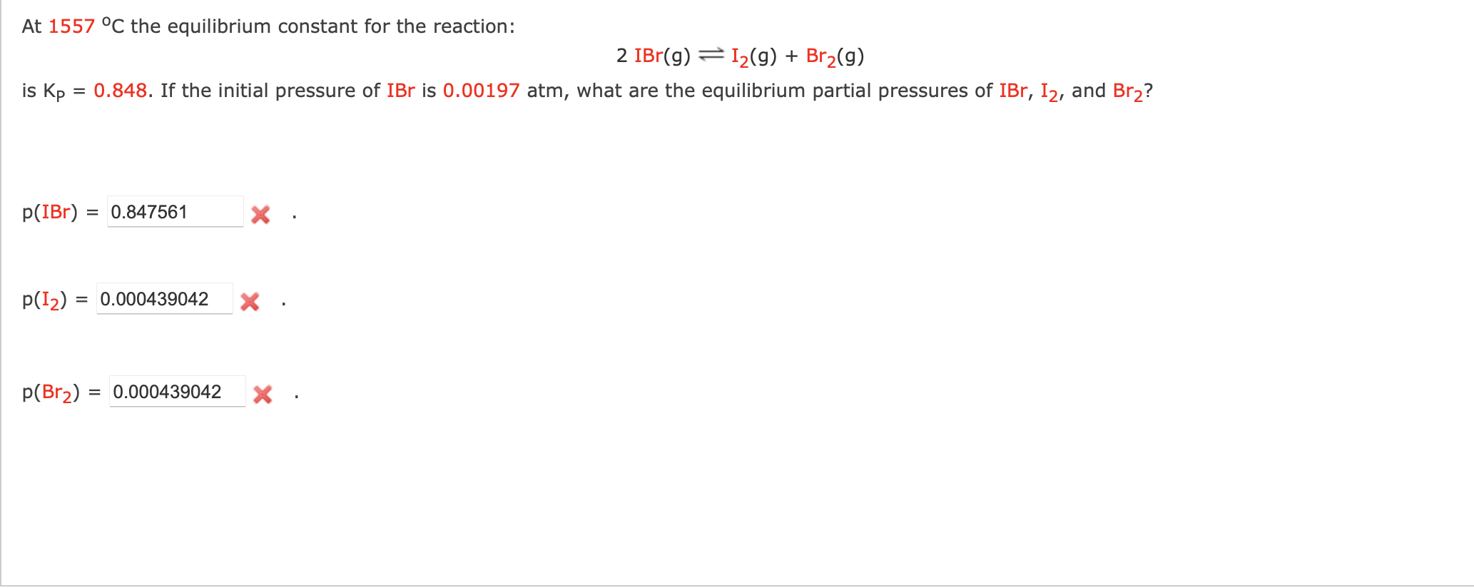 Solved 2IBr(g)⇌I2( g)+Br2( g) KP=0.848. If the initial | Chegg.com