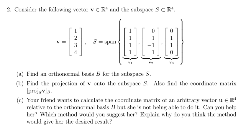 Solved 2. Consider the following vector v € R4 and the | Chegg.com