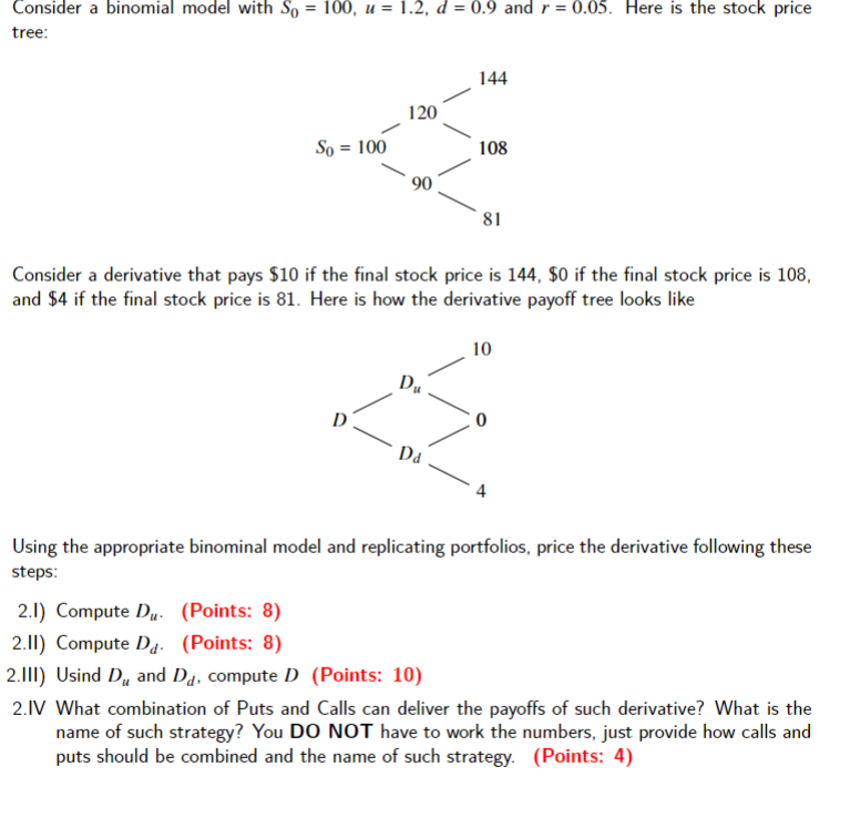 Solved Consider a binomial model with S0=100,u=1.2,d=0.9 and | Chegg.com