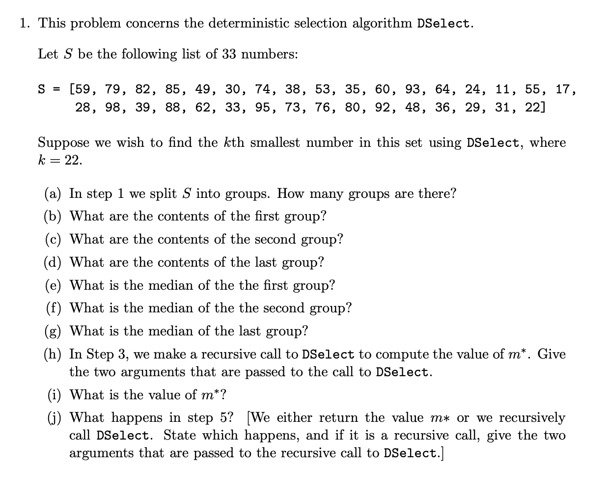 1. This problem concerns the deterministic selection | Chegg.com
