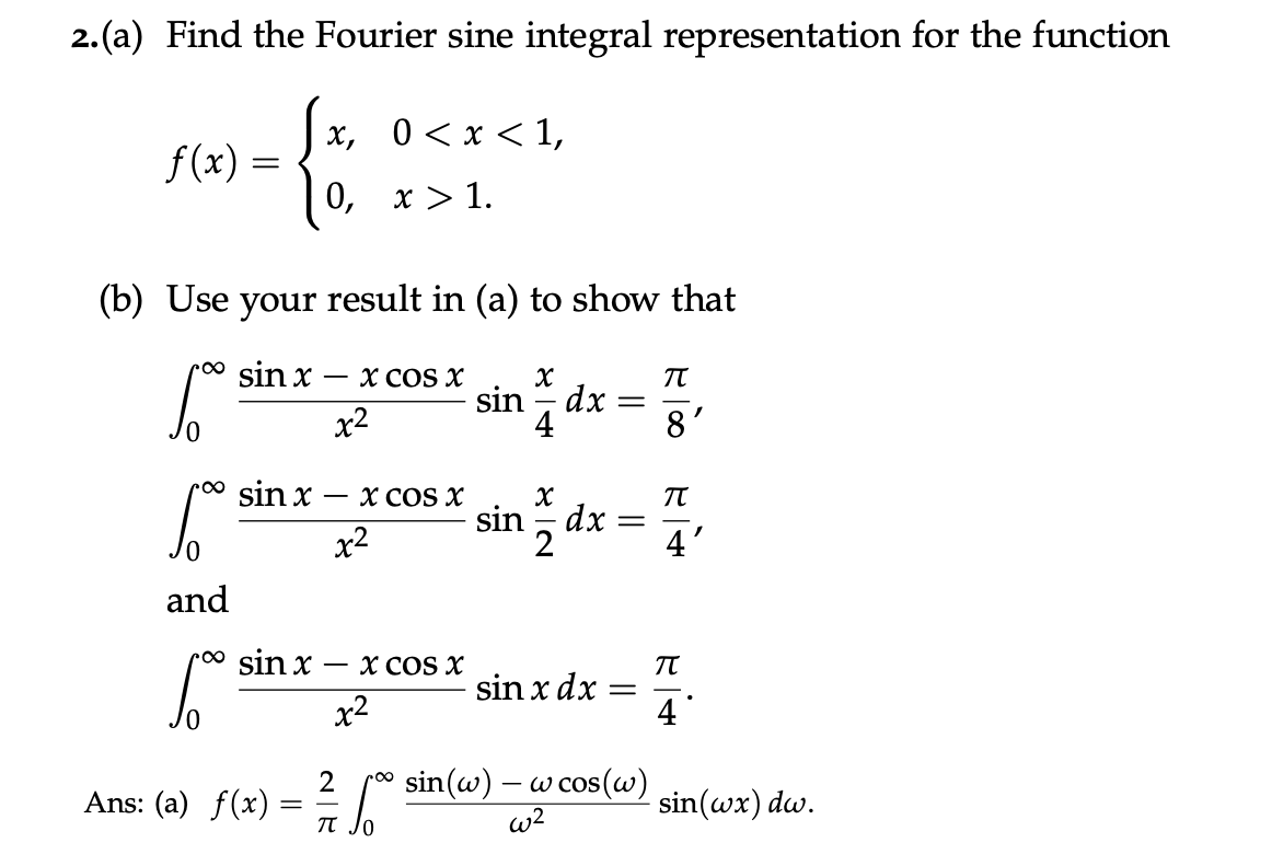 Solved (a) Find the Fourier sine integral representation for | Chegg.com