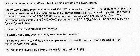 Solved What is "Maximum Demand" and "Load Factor as related | Chegg.com