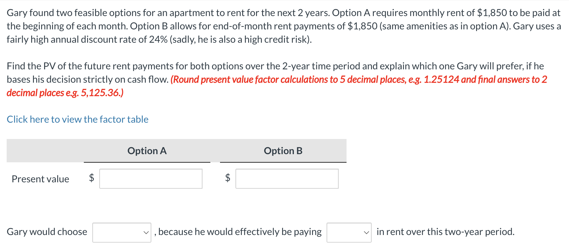 Solved Gary found two feasible options for an apartment to | Chegg.com