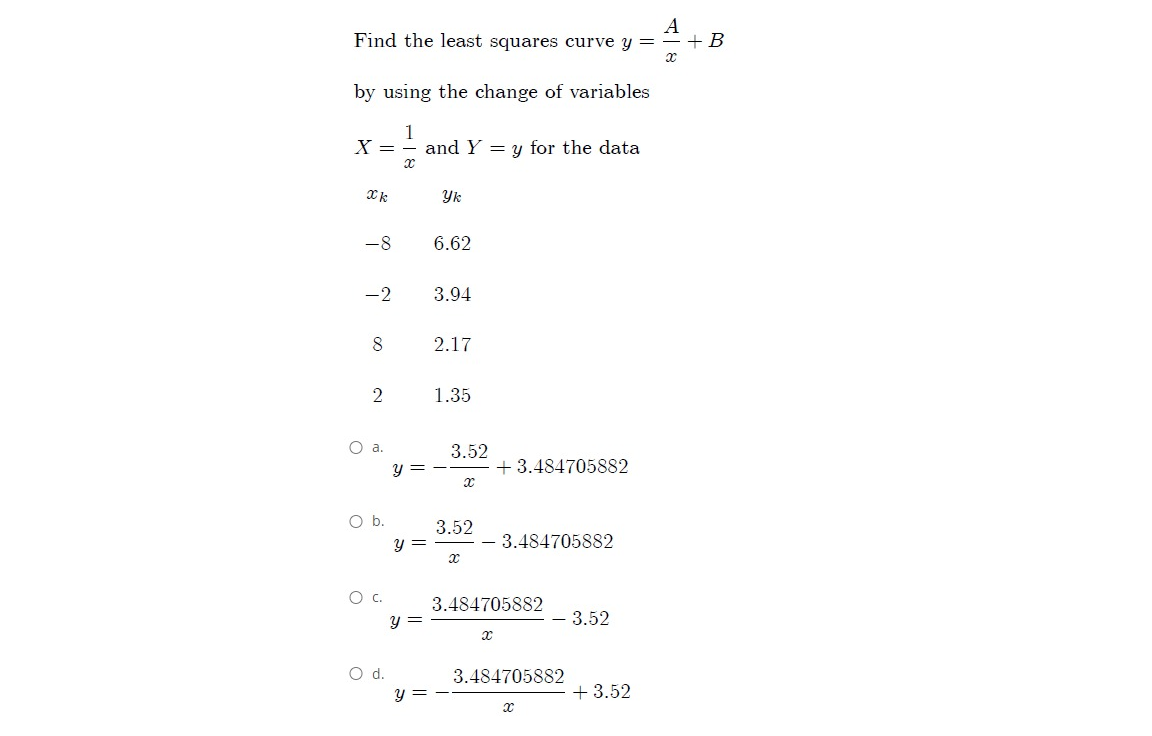 Solved А Find the least squares curve y = + B 2 by using the | Chegg.com