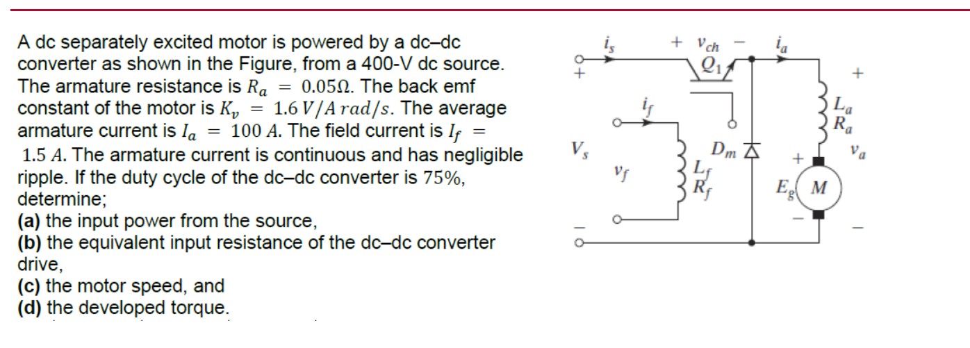 Solved A dc separately excited motor is powered by a dc-dc | Chegg.com