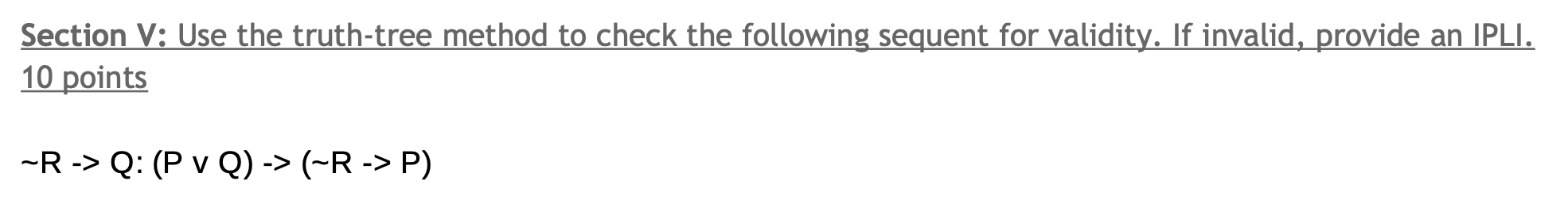 Solved Section V: Use the truth-tree method to check the | Chegg.com