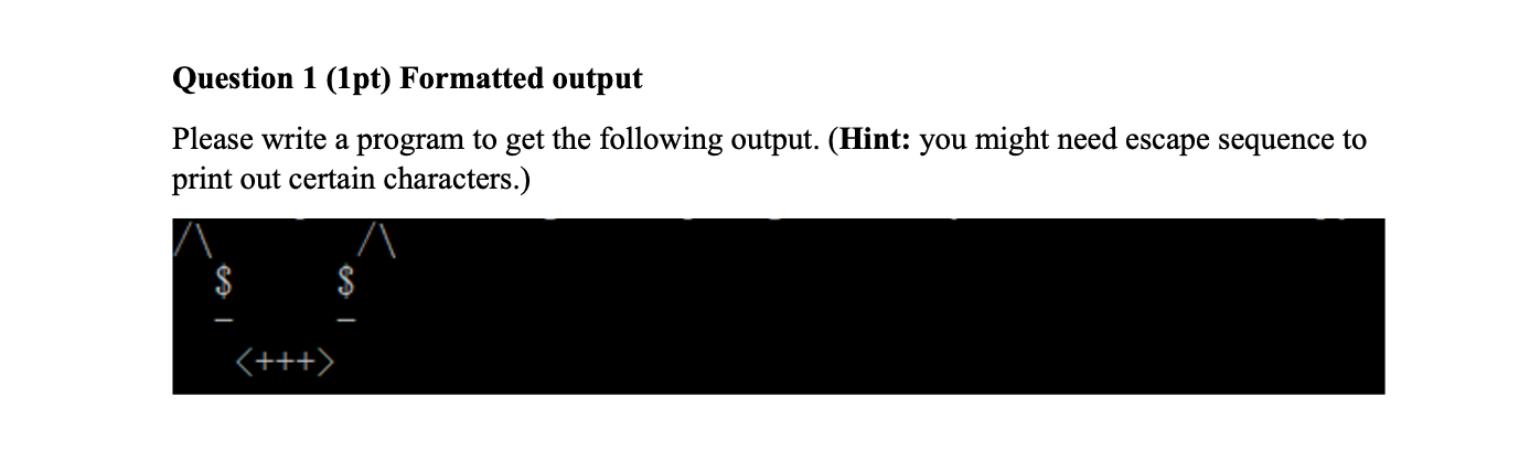 Solved Please write a program to get the following output. | Chegg.com