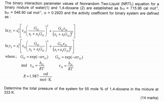 Solved The binary interaction parameter values of Nonrandom | Chegg.com