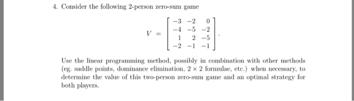 Solved 4. Consider the following 2-person zero-sum game -3-2 | Chegg.com