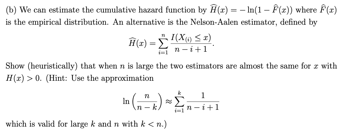 Solved = = (b) We can estimate the cumulative hazard | Chegg.com