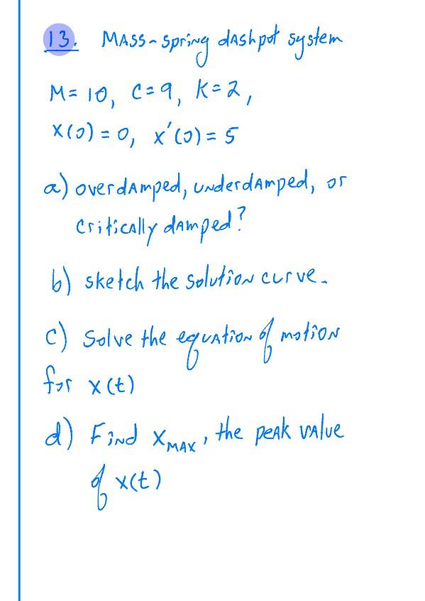 Solved 13. Mass-spring dashpot system | Chegg.com