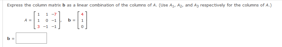 Solved Express the column matrix b as a linear combination | Chegg.com