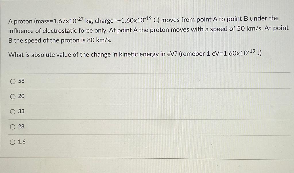 Solved A proton (mass=1.67x10-27 kg, charge=+1.60x10-19 C) | Chegg.com