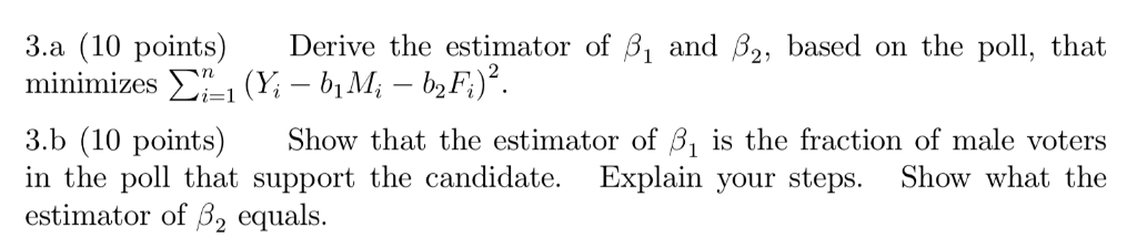 Solved 3.a (10 points) Derive the estimator of B, and B2, | Chegg.com