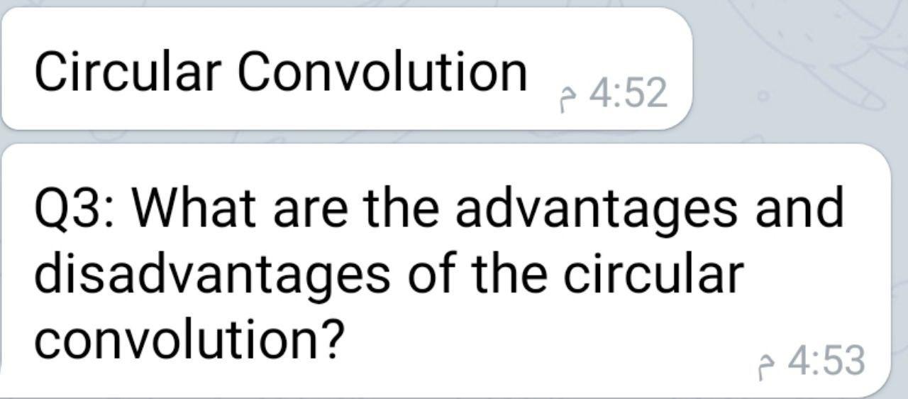 Solved Circular Convolution ? 4:52 Q3: What are the | Chegg.com