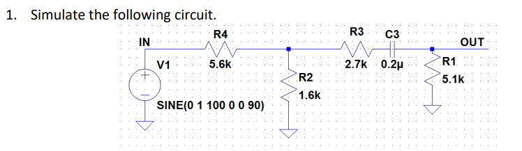 Solved 1. Simulate the following circuit. | Chegg.com