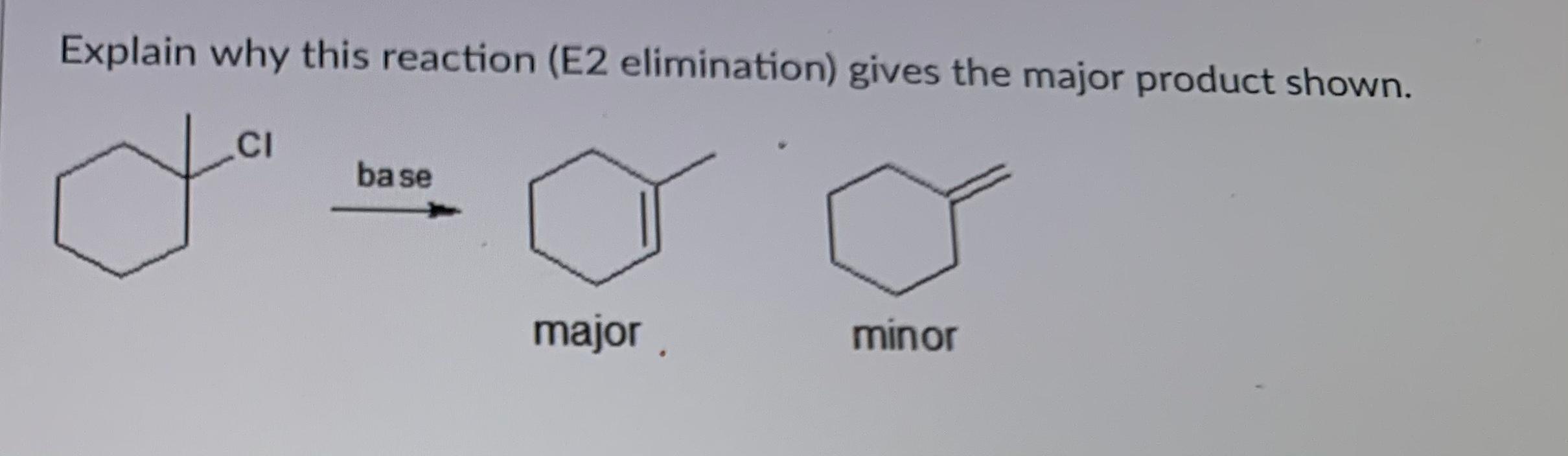 Solved Explain why this reaction (E2 elimination) gives the | Chegg.com