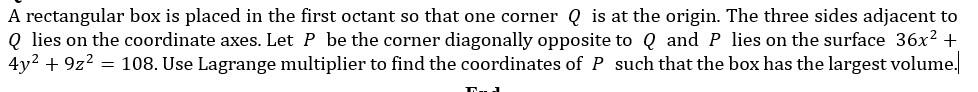 Solved A rectangular box is placed in the first octant so | Chegg.com