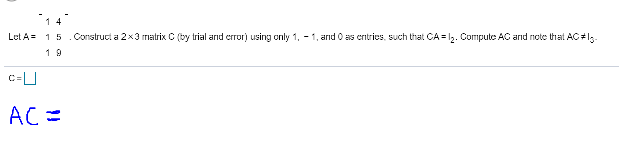 Solved Let A = 1 . Construct a 2x3 matrix C (by trial and | Chegg.com