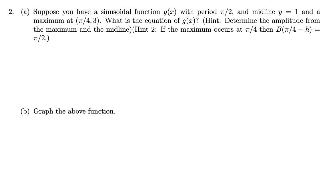 Solved 2. (a) Suppose you have a sinusoidal function g(x) | Chegg.com