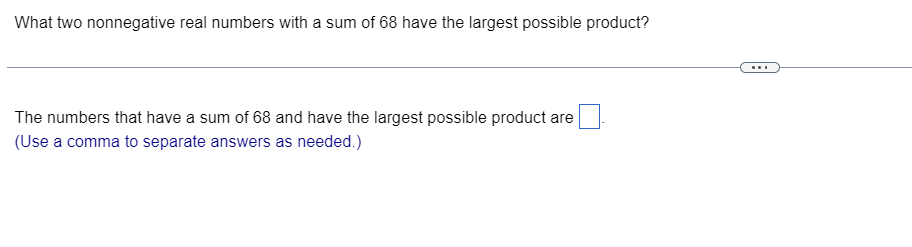 Solved What two nonnegative real numbers with a sum of 68 | Chegg.com