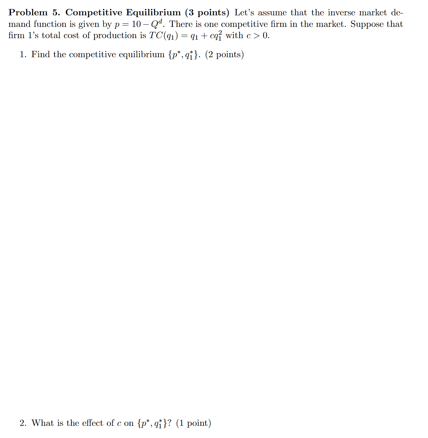 Solved Problem 5. ﻿Competitive Equilibrium (3 ﻿points) | Chegg.com