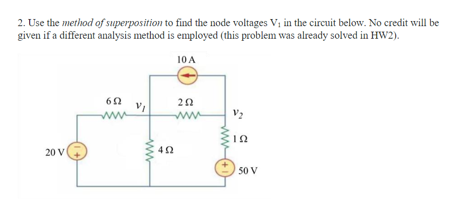 Solved use the method of superposition to find the node | Chegg.com