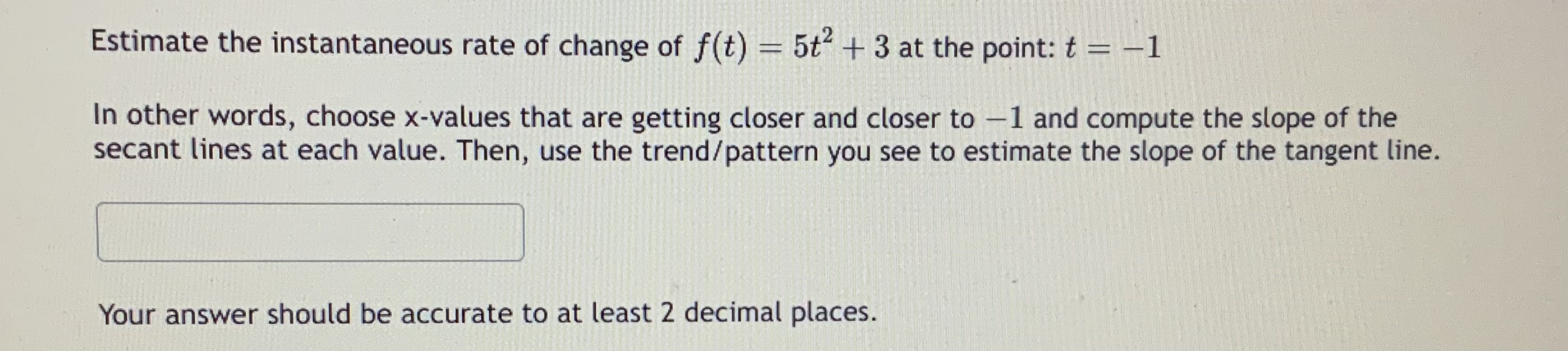 Solved Estimate the instantaneous rate of change of | Chegg.com