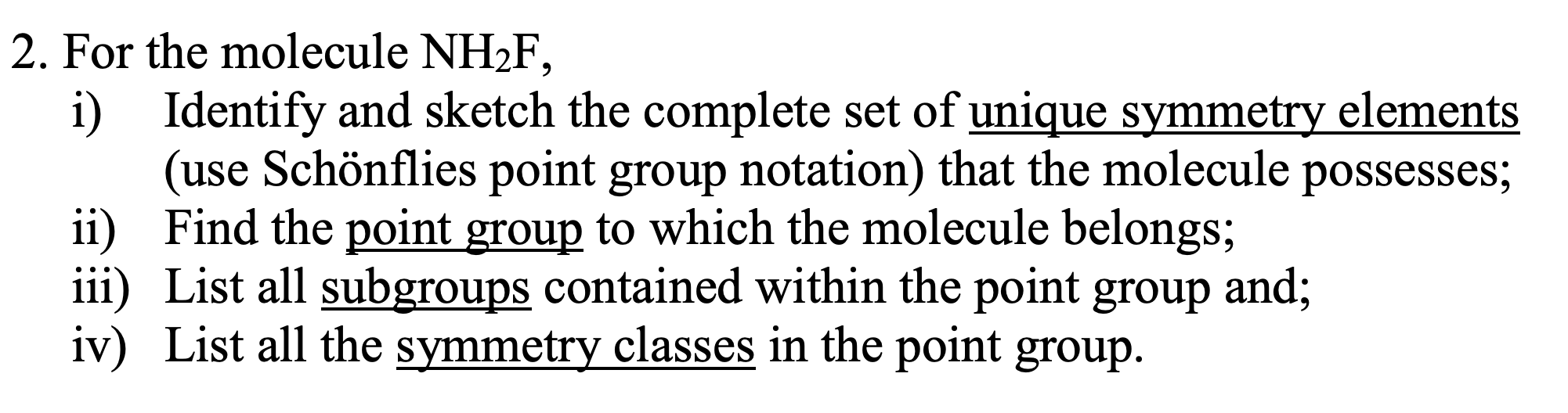 Solved 2. For the molecule NH2F, i) Identify and sketch the | Chegg.com