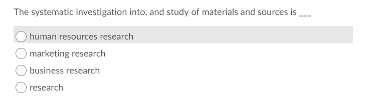 Solved The systematic investigation into, and study of | Chegg.com