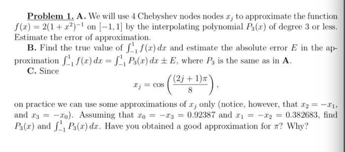 Solved Problem 1. A. We will use 4 Chebyshev nodes nodes r, | Chegg.com
