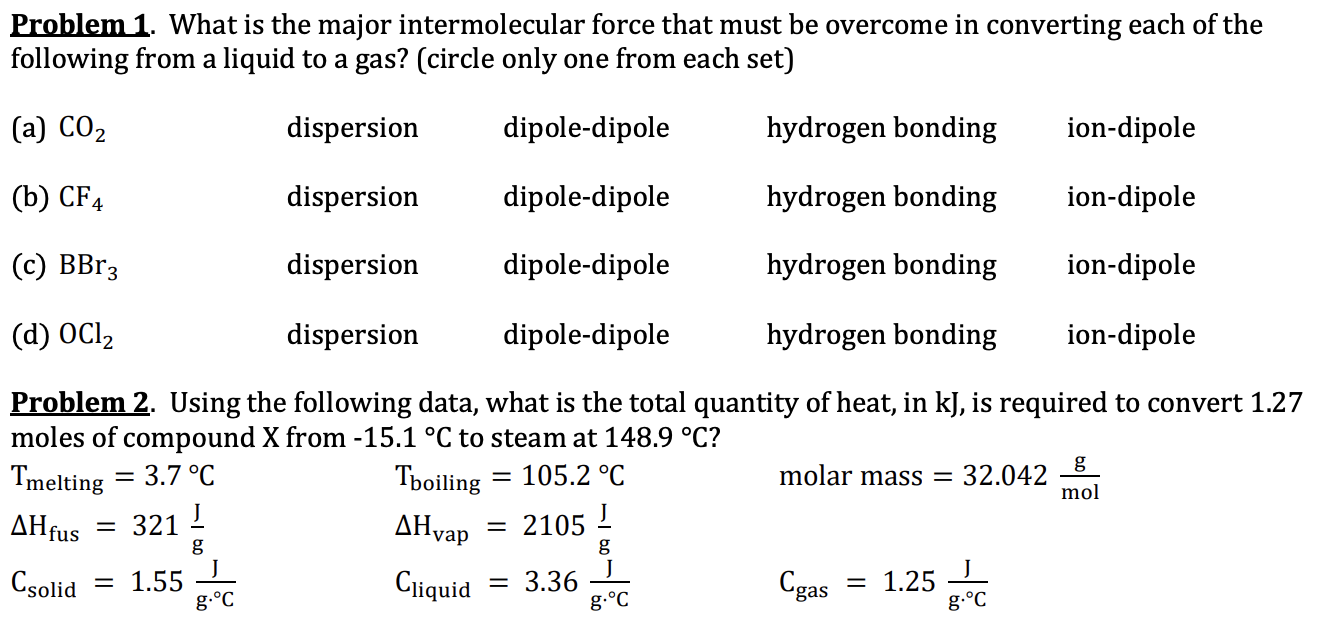 Solved Problem 1. ﻿What is the major intermolecular force | Chegg.com
