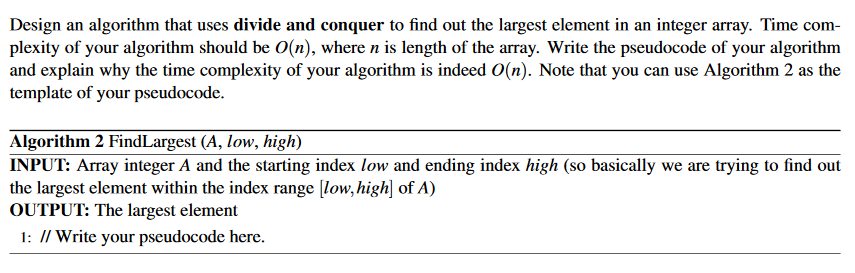 Solved Design an algorithm that uses divide and conquer to | Chegg.com