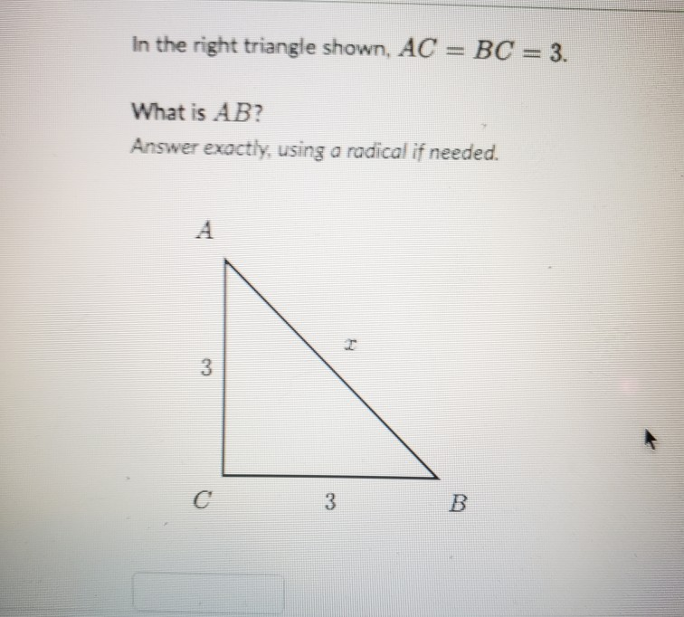 Solved in the right triangle shown, AC = BC = 3. What is AB? | Chegg.com