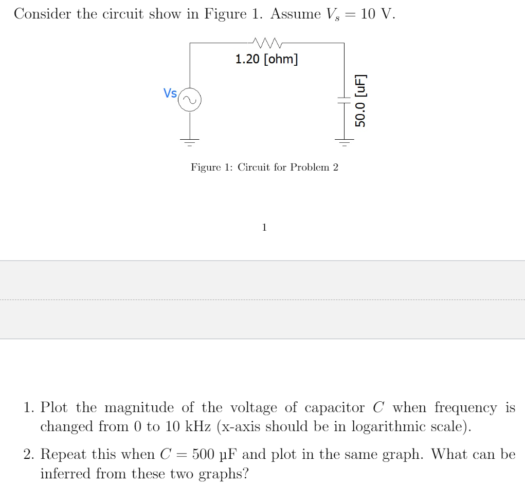 Solved Consider the circuit show in Figure 1. Assume V, = 10 | Chegg.com