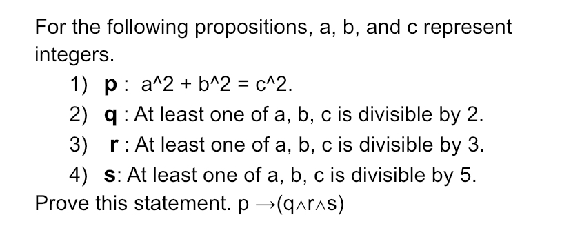 For the following propositions, a, b, and c represent | Chegg.com