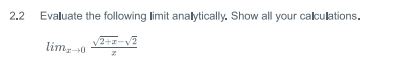 Solved 2.2 ﻿Evaluate the following limit analytically. Show | Chegg.com
